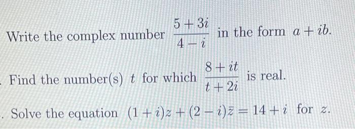Solved Write the complex number 4−i5+3i in the form a+ib. | Chegg.com