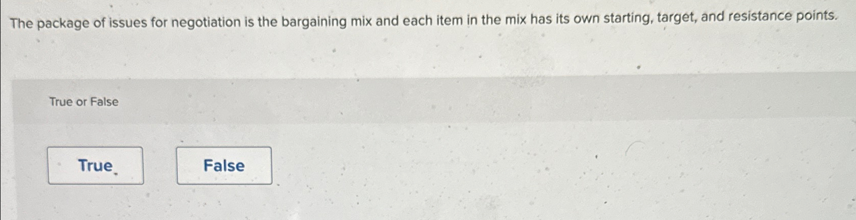 Solved The package of issues for negotiation is the | Chegg.com