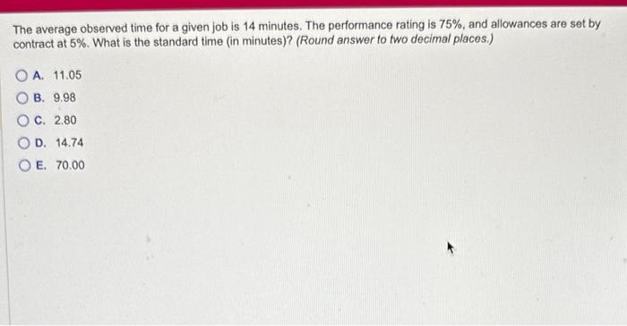 Solved The average observed time for a given job is 14 | Chegg.com