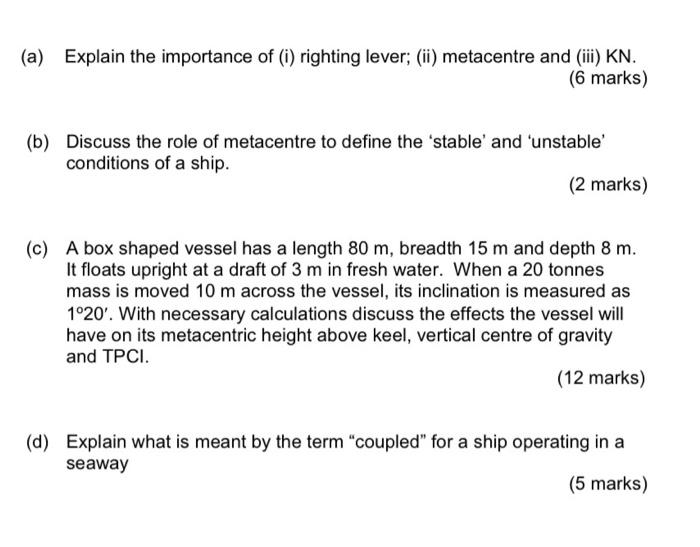 Solved (a) Explain the importance of (i) righting lever; | Chegg.com