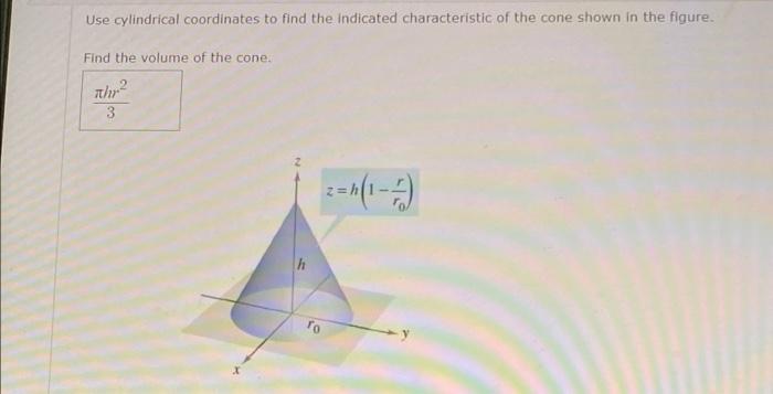 Solved Use cylindrical coordinates to find the indicated | Chegg.com