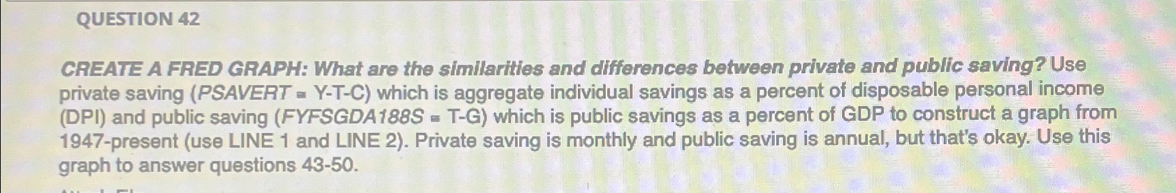QUESTION 42CREATE A FRED GRAPH: What are the | Chegg.com