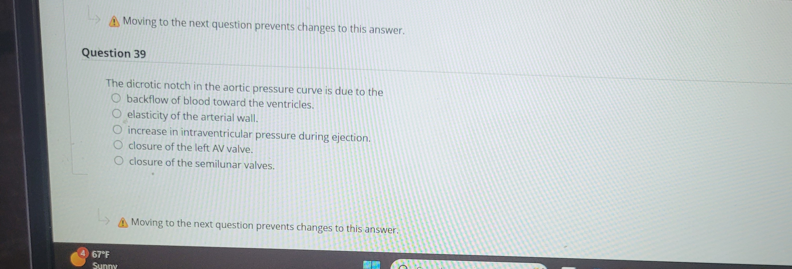 Solved Question 39The dicrotic notch in the aortic pressure | Chegg.com