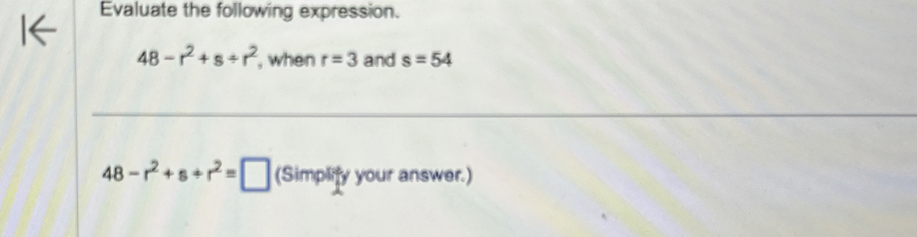 Solved Evaluate the following expression.48-r2+s÷r2, ﻿when | Chegg.com