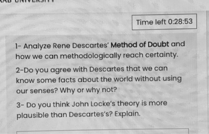 Solved Time left 0:28:53 1- Analyze Rene Descartes' Method | Chegg.com