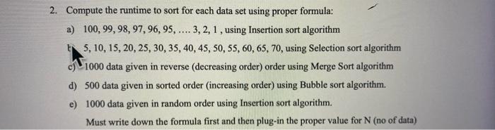 Solved 2. Compute the runtime to sort for each data set | Chegg.com