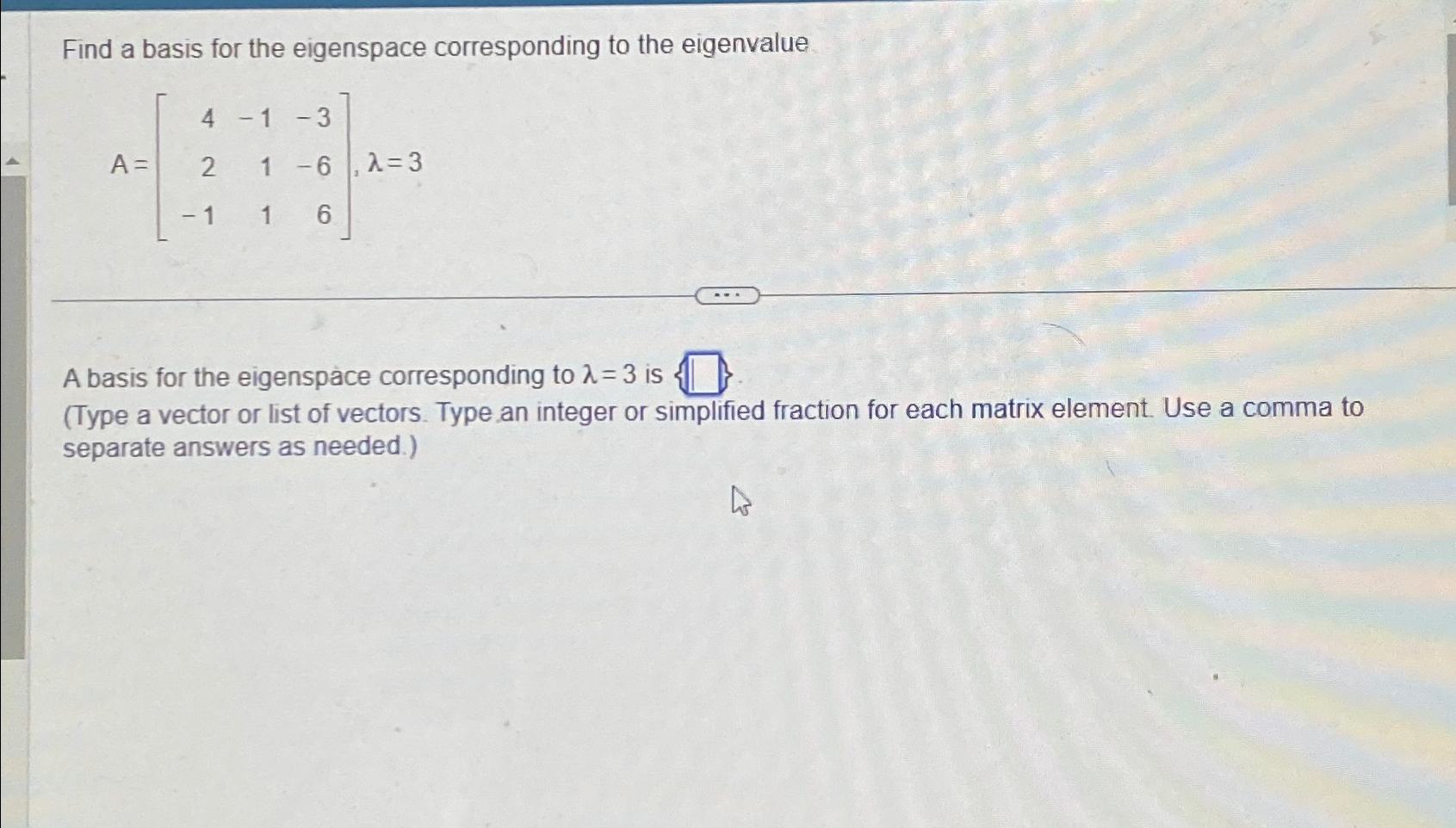 Solved Find a basis for the eigenspace corresponding to the | Chegg.com