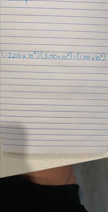 Solved (−2.03×109)(3.00×103)÷(1.00×102) | Chegg.com