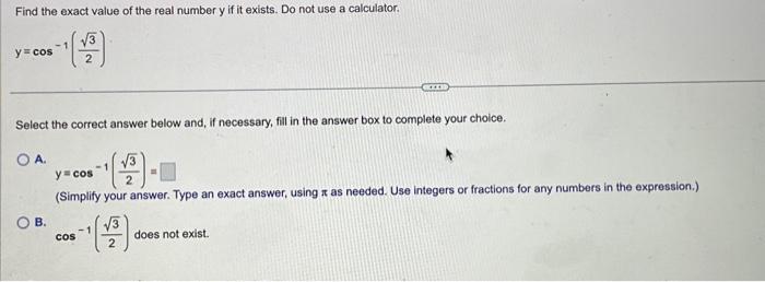 Solved Find the exact value of the real number y if it | Chegg.com