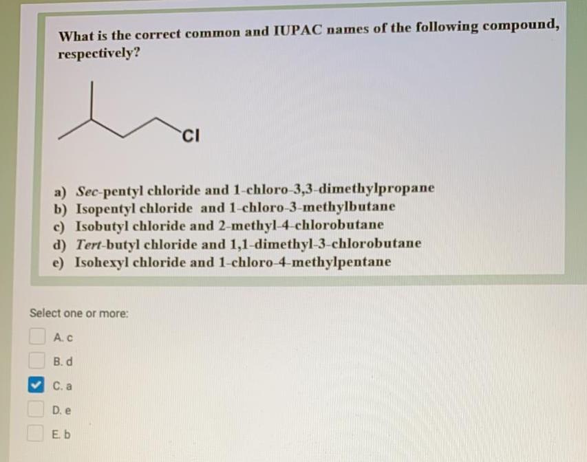 Solved What is the correct common and IUPAC names of the | Chegg.com
