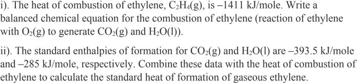 Solved i). The heat of combustion of ethylene, C2H4(g), is | Chegg.com