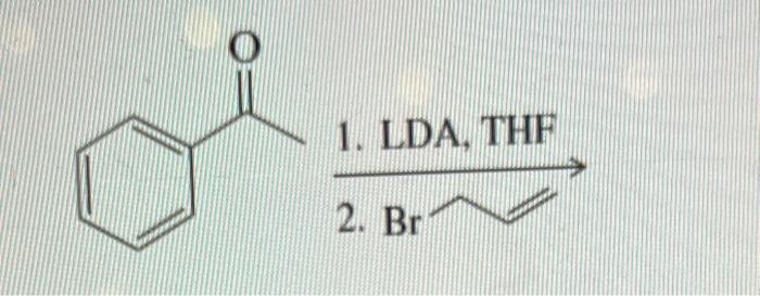 Solved 1. LDA, THF 2. | Chegg.com