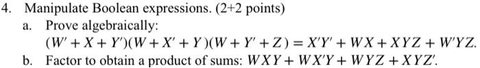 Solved Manipulate Boolean expressions. (2+2 points ) a. | Chegg.com