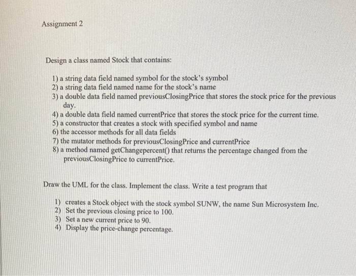 Solved Design a class named Stock that contains: 1) a string | Chegg.com