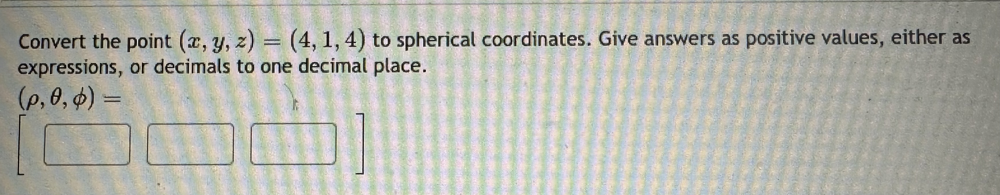 Solved Convert the point (x,y,z)=(4,1,4) ﻿to spherical | Chegg.com