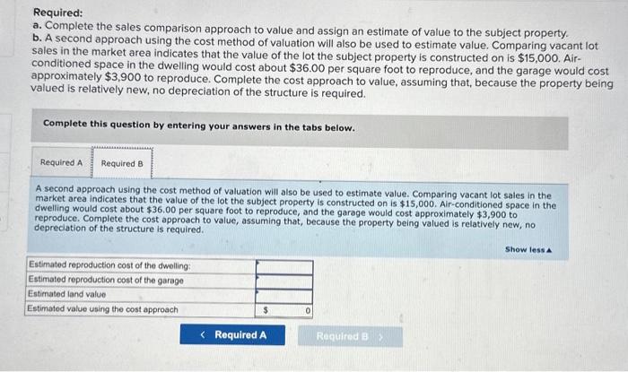 Solved Required: a. Complete the sales comparison approach | Chegg.com