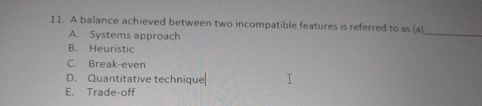 Solved A balance achieved between two incompatible features | Chegg.com