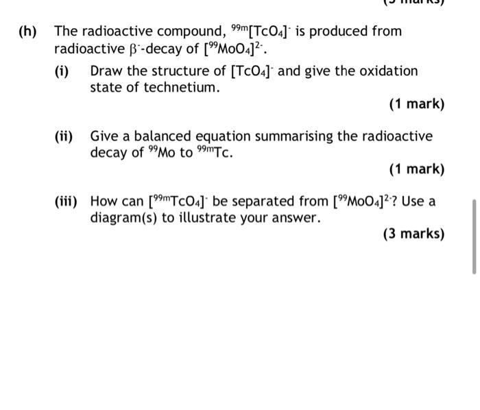 Solved The radioactive compound, 99 m[TCO4] is produced from | Chegg.com