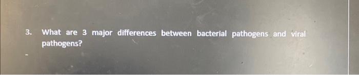 3. What are 3 major differences between bacterial | Chegg.com