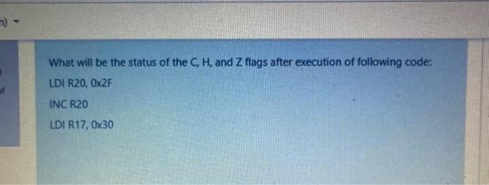 Solved What will be the status of the C,H, and Z flags after | Chegg.com