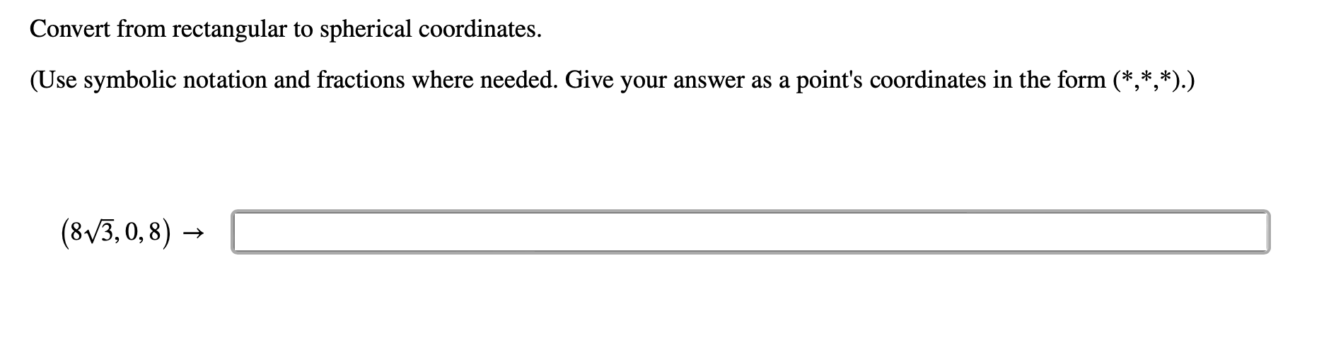 Solved Convert from rectangular to spherical | Chegg.com