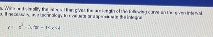 Solved Write and simplify the integral that gives the arc | Chegg.com