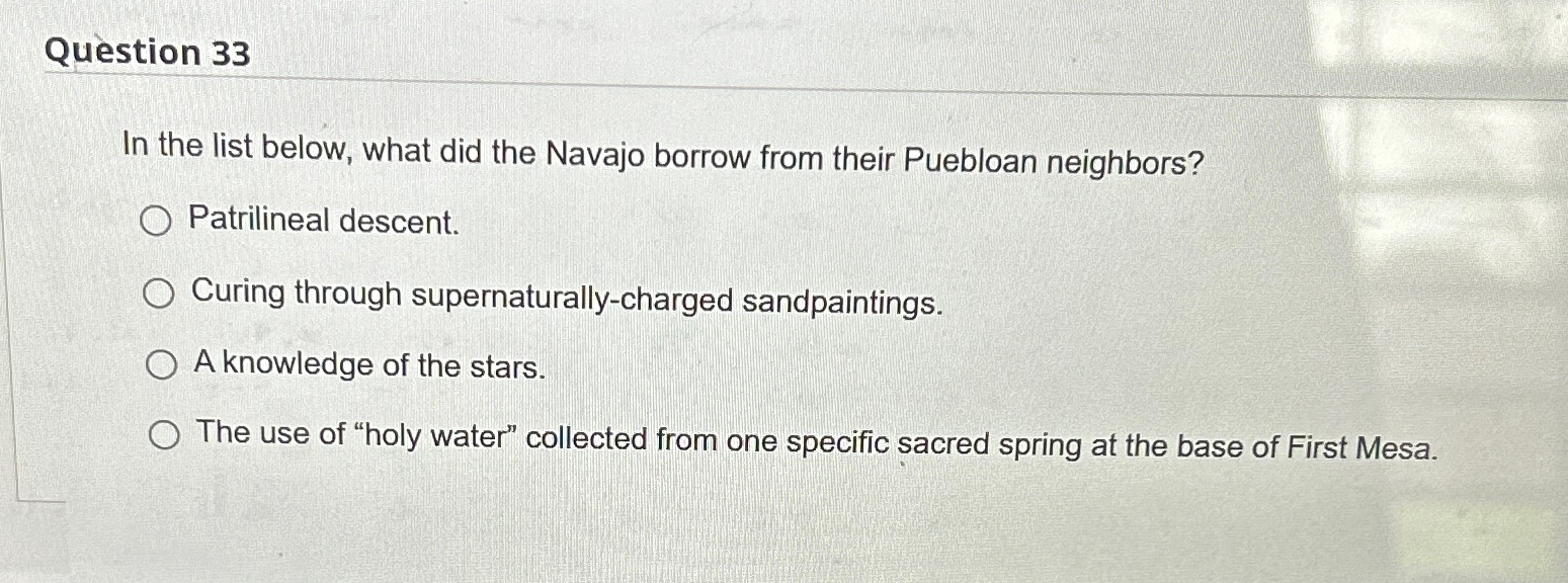 Solved Question 33In the list below, what did the Navajo | Chegg.com