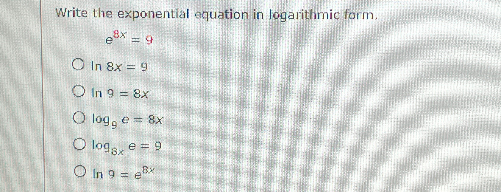 Solved Write the exponential equation in logarithmic | Chegg.com