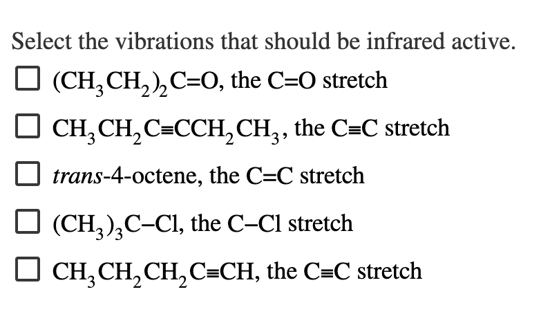 [Solved]: Select the vibrations that should be infrared acti