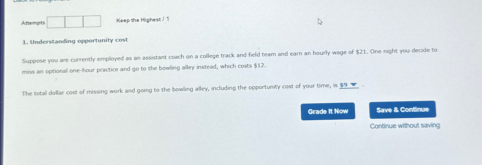 Solved AttemptsKeep the Highest / 1Understanding opportunity | Chegg.com