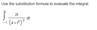 Solved Use the substitution formula to evaluate the | Chegg.com