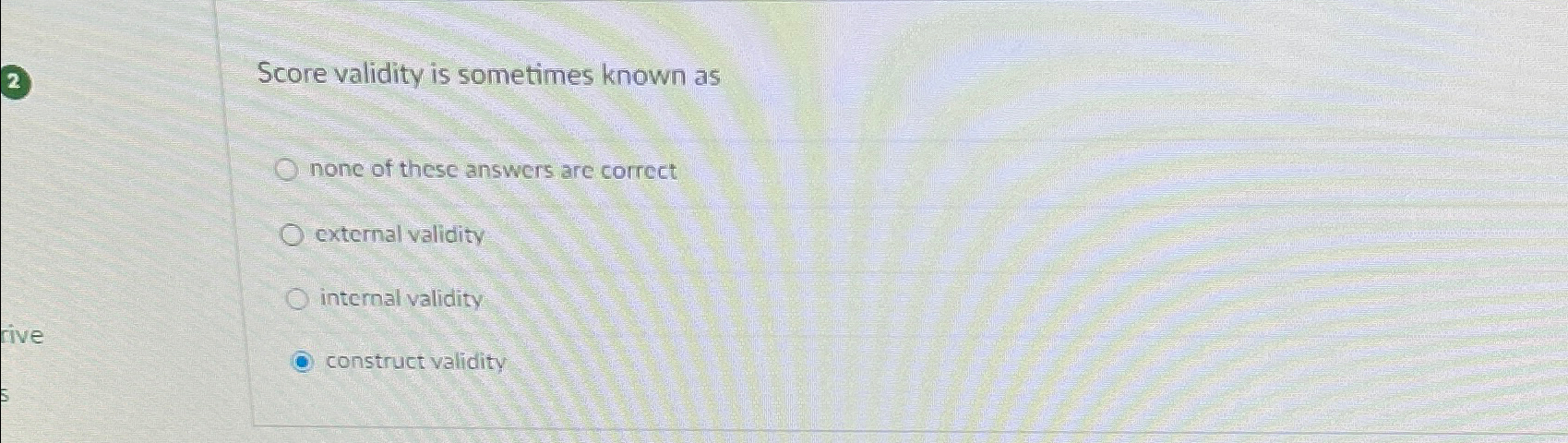Solved Score Validity Is Sometimes Known Asnone Of These 5915