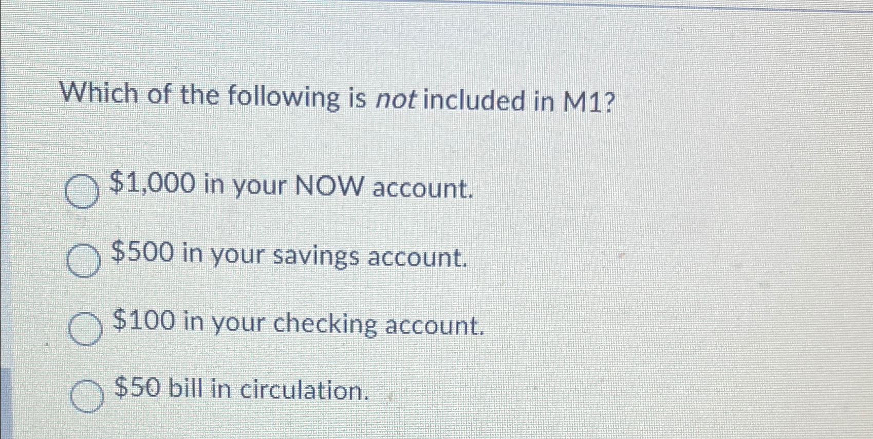 Solved Which of the following is not included in M1?$1,000 | Chegg.com