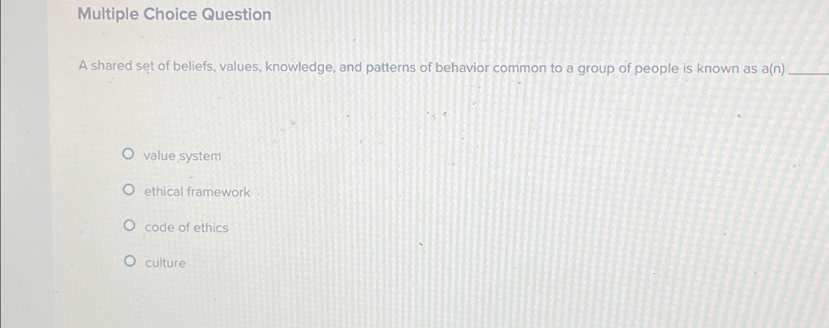 Solved Multiple Choice QuestionA shared set of beliefs, | Chegg.com