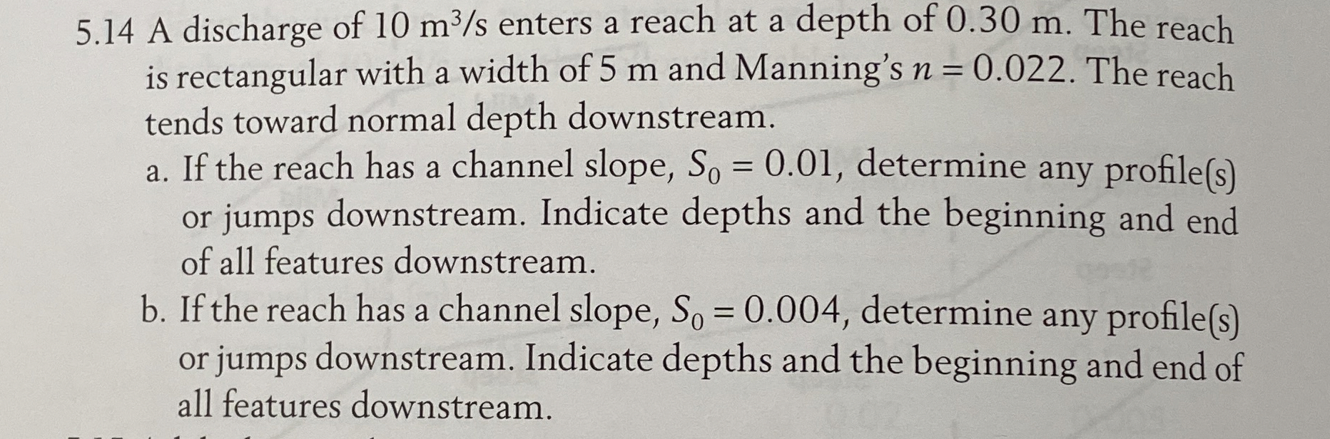 5.14 ﻿A discharge of 10m3s ﻿enters a reach at a depth | Chegg.com