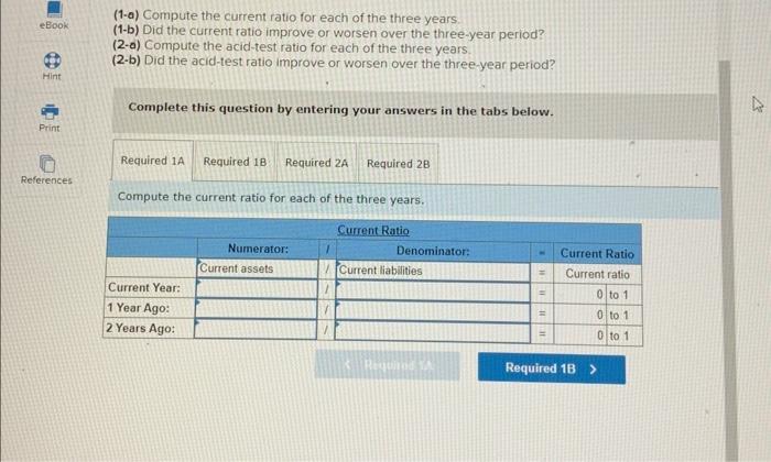 Solved (1-a) Compute the current ratio for each of the | Chegg.com