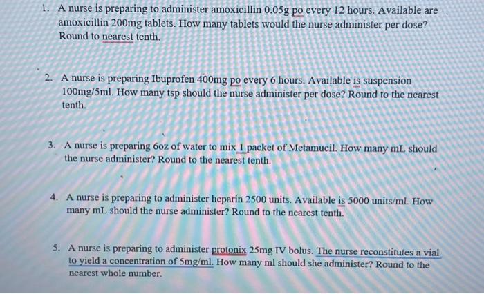 Solved 1. A nurse is preparing to administer amoxicillin | Chegg.com