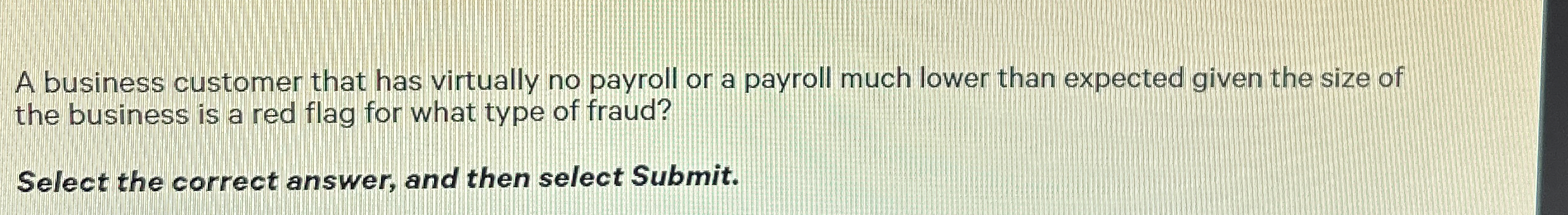 Solved A business customer that has virtually no payroll or | Chegg.com