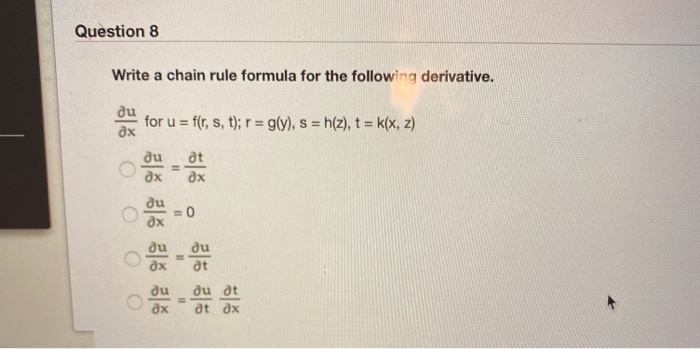 Solved Question 8 Write a chain rule formula for the | Chegg.com