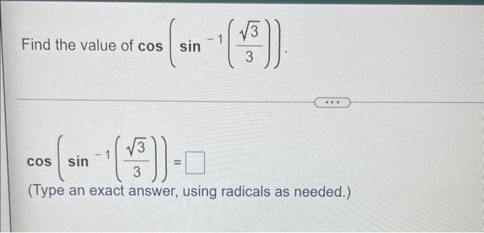 Solved Find the value of cos sin 3 ... √√3 cos sin 3 (Type | Chegg.com