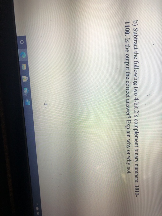 Solved b) Subtract the following two 4-bit 2's complement | Chegg.com