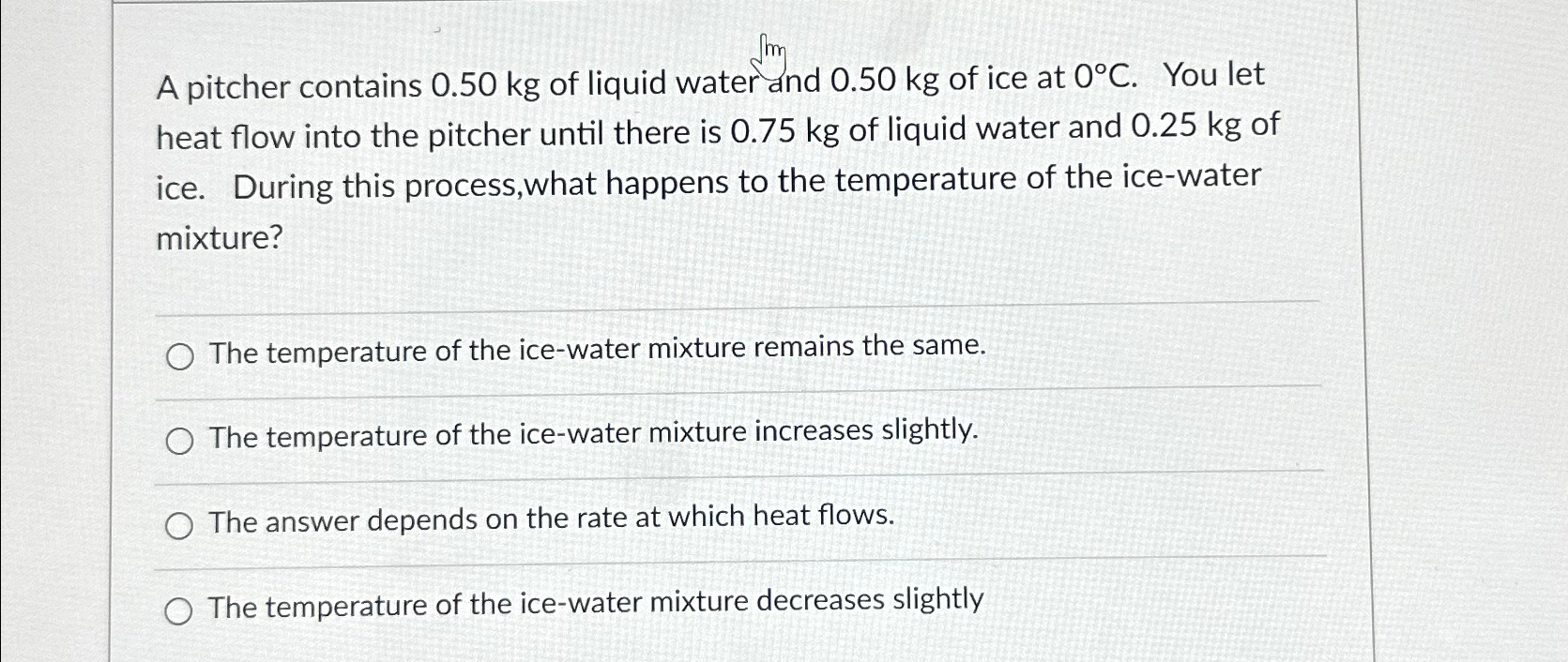 Solved A pitcher contains 0.50kg ﻿of liquid water and 0.50kg | Chegg.com