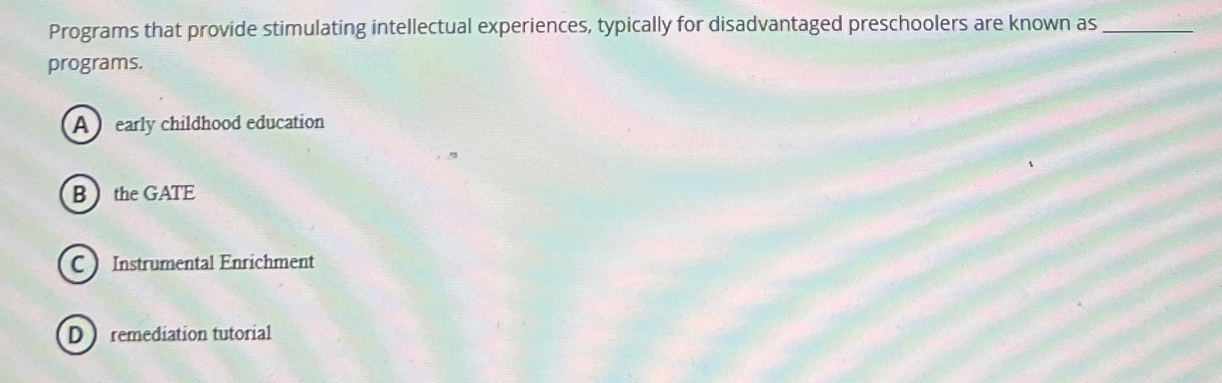 Solved Programs that provide stimulating intellectual | Chegg.com