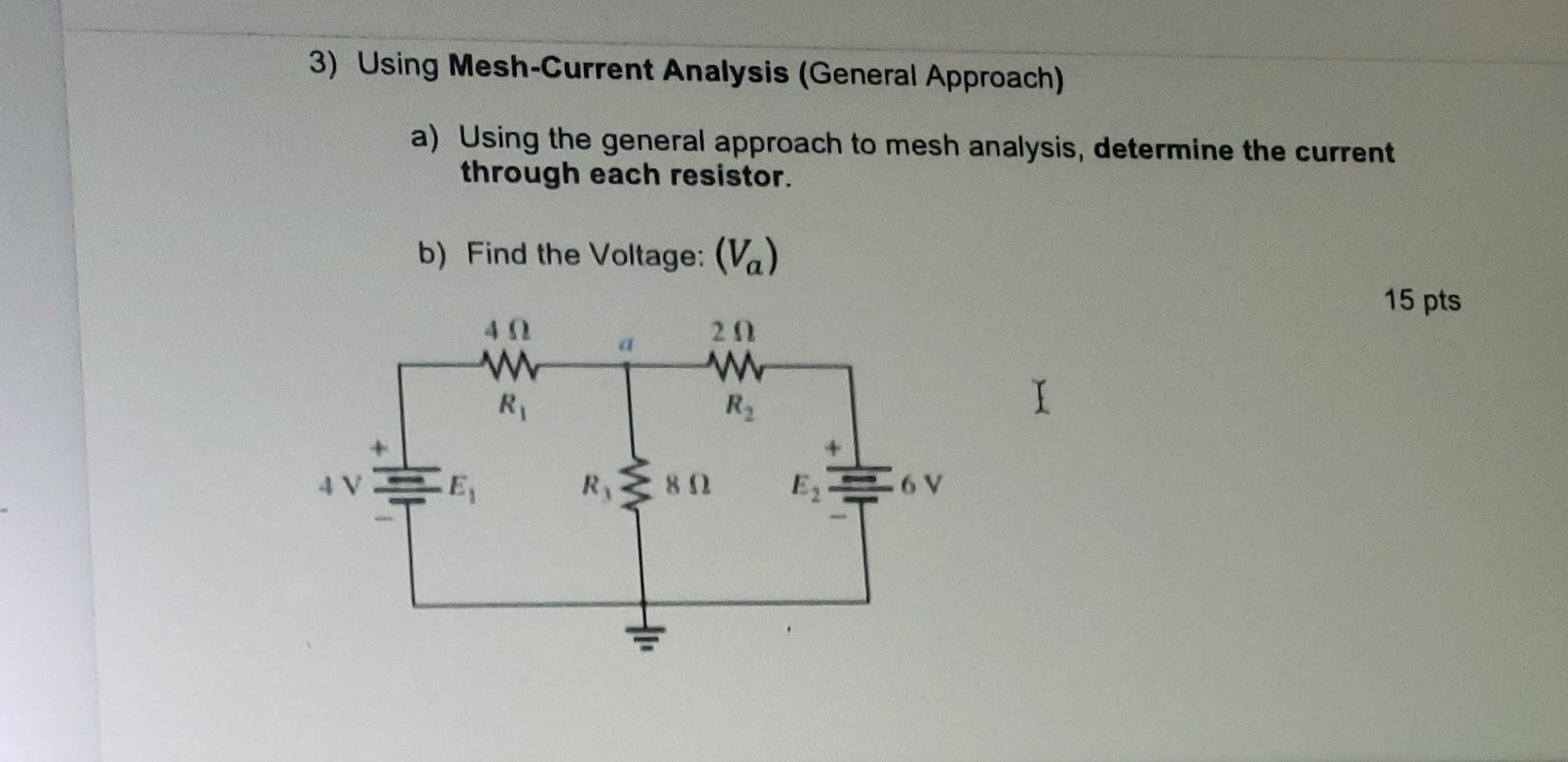 Solved 3) Using Mesh-Current Analysis (General Approach) a) | Chegg.com
