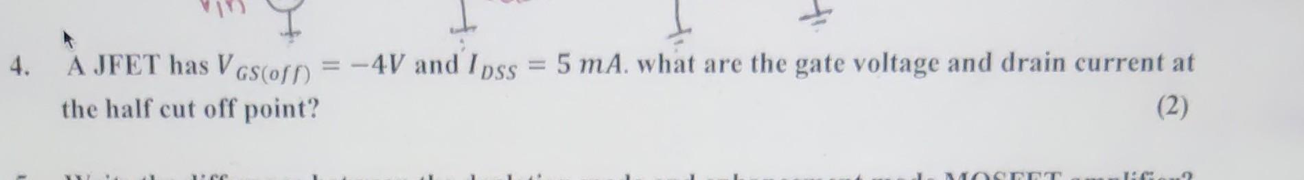 Solved A JFET has VGS(off)=−4V and IDSS=5 mA. what are the | Chegg.com