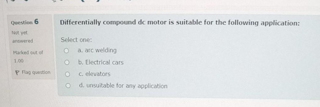 Solved Question 6 Differentially compound dc motor is | Chegg.com
