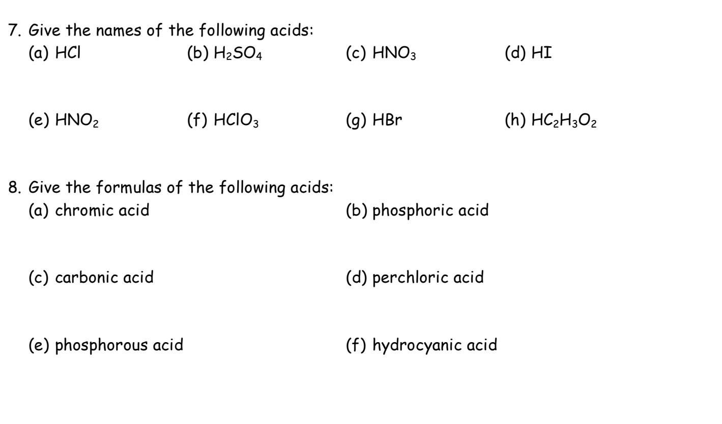 Solved 7. Give the names of the following acids: (a) HCl (b) | Chegg.com