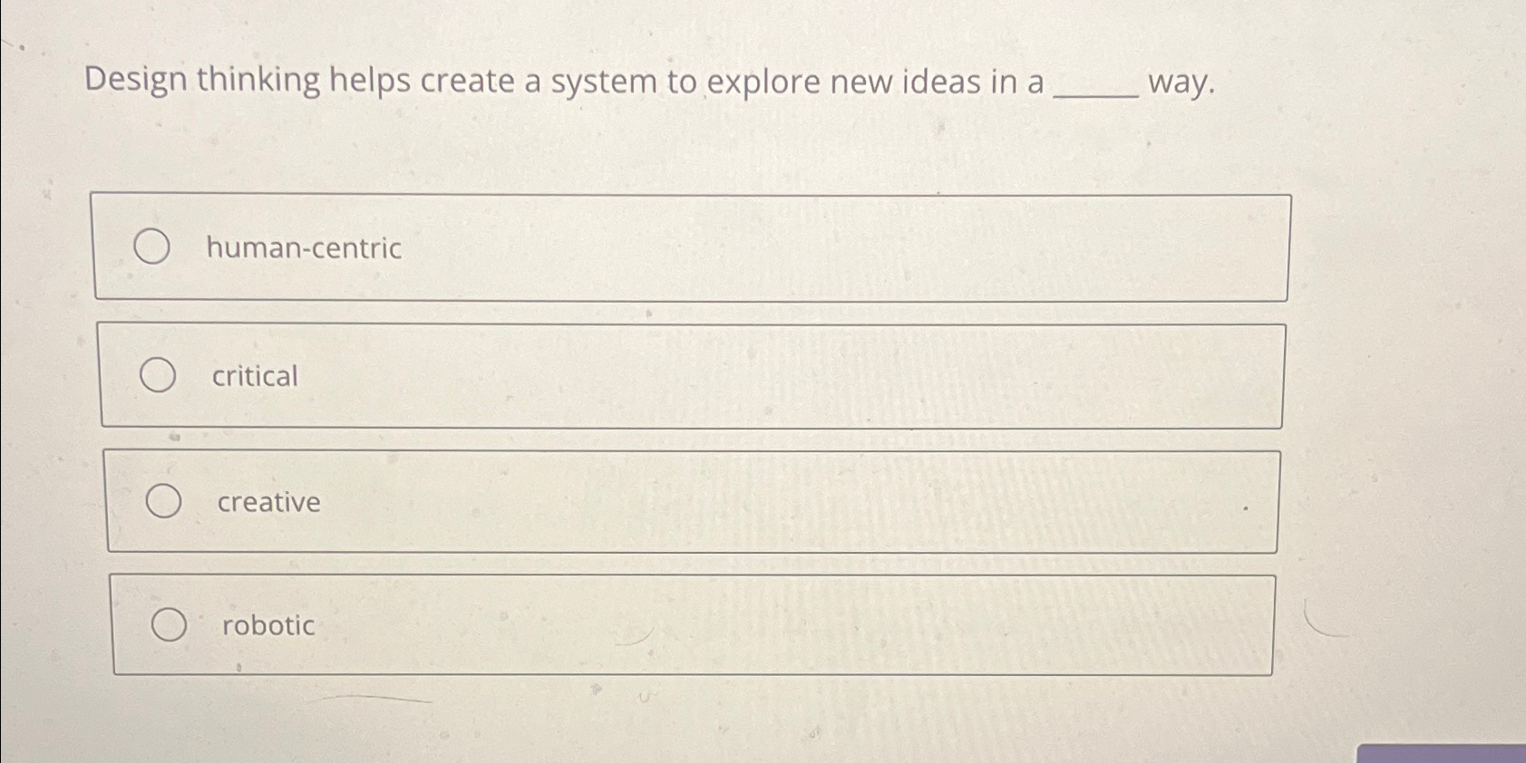 Solved Design Thinking Helps Create A System To Explore New 