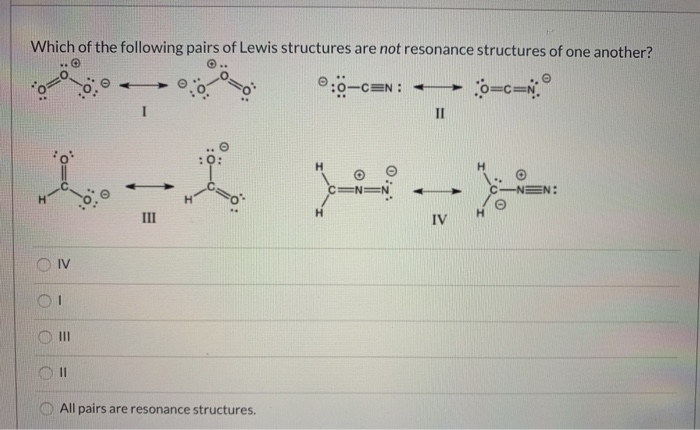 Solved Which of the following pairs of Lewis structures are | Chegg.com
