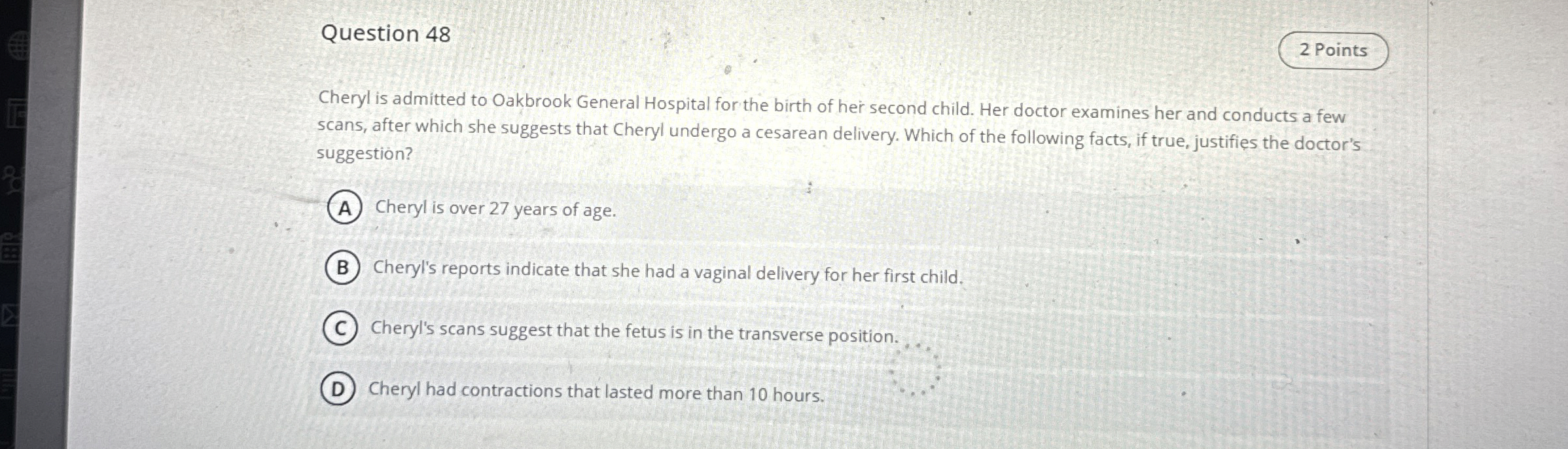 Solved Question 482 ﻿PointsCheryl is admitted to Oakbrook | Chegg.com